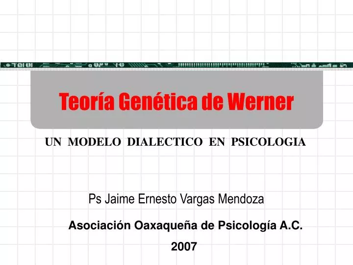 PPT - Teoría Genética de Werner PowerPoint Presentation, free download ...