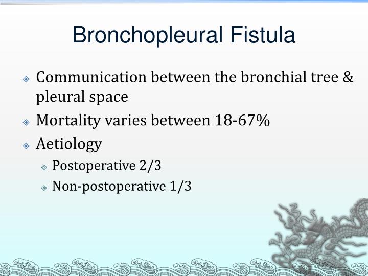PPT - Management of Bronchopleural Fistula 氣管肋膜廔管 PowerPoint ...