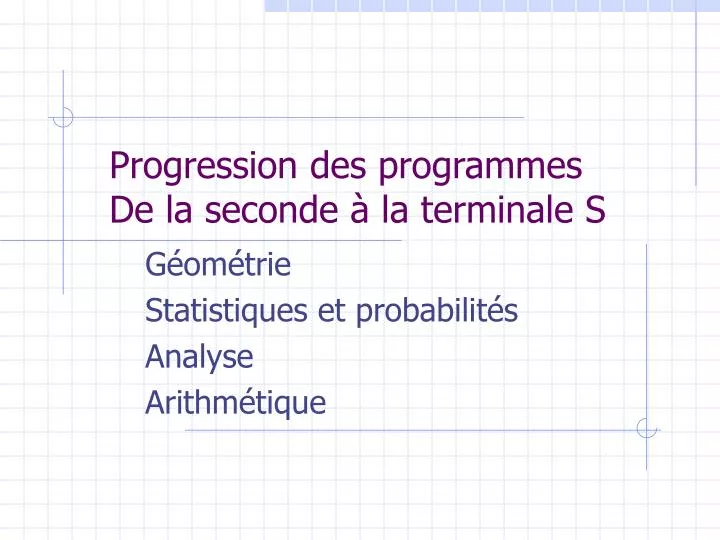 PPT - Progression des programmes De la seconde à la terminale S ...