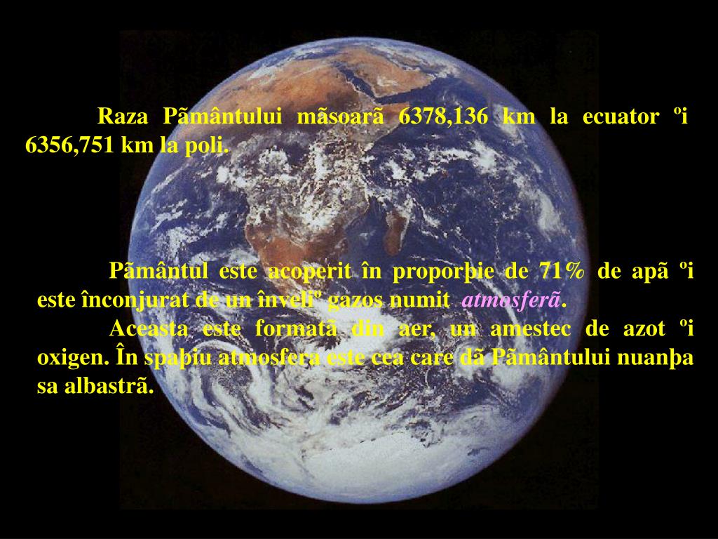 PPT - PÃMÂNTUL • Forma ºi dimensiunile • Miºcãrile Pãmântului ...