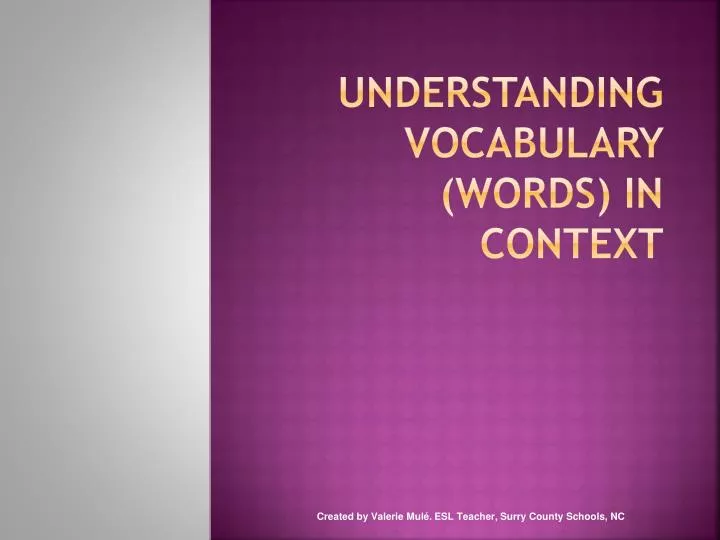 PPT - Understanding vocabulary (words) in context PowerPoint ...