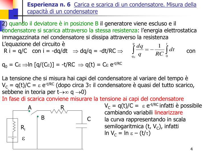 PPT - Esperienza n. 6 Carica e scarica di un condensatore. Misura della ... PPT - Esperienza n. 6 Carica e scarica di un condensatore. Misura della ...