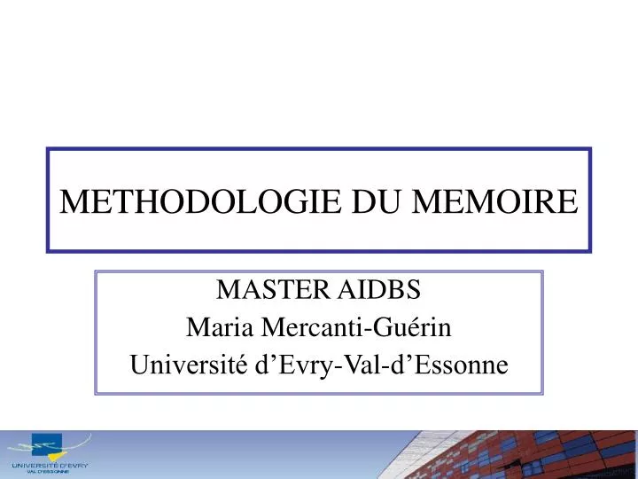 PPT - METHODOLOGIE DU MEMOIRE PowerPoint Presentation, free download - ID:936795