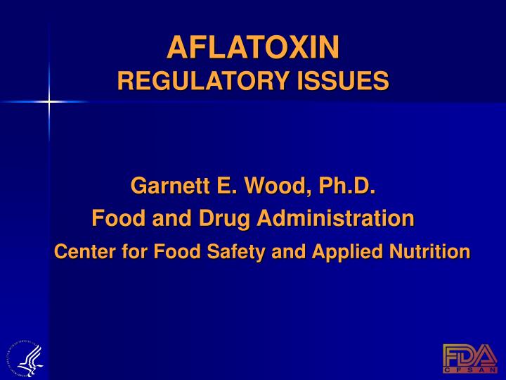 PPT - AFLATOXIN REGULATORY ISSUES PowerPoint Presentation, free ...