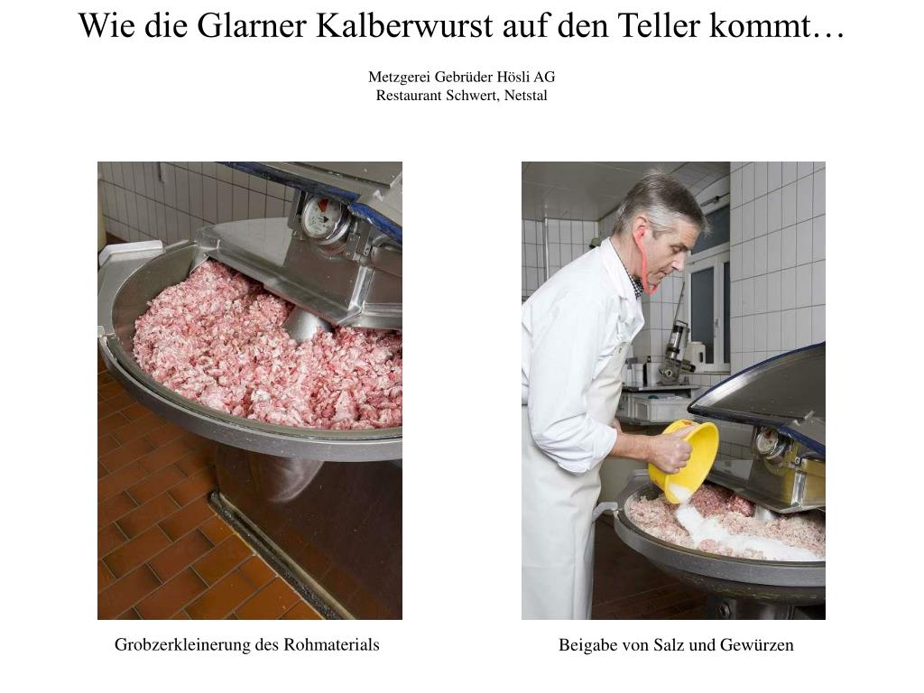 PPT - Wie die Glarner Kalberwurst auf den Teller kommt… Metzgerei ...