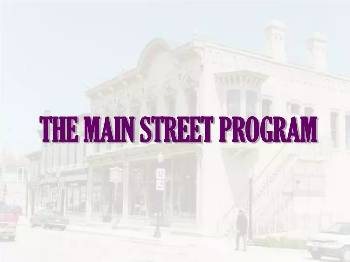 PPT - THE MAIN STREET PROGRAM PowerPoint Presentation, free download ...