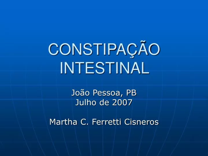 PPT - CONSTIPAÇÃO INTESTINAL PowerPoint Presentation, free download ...
