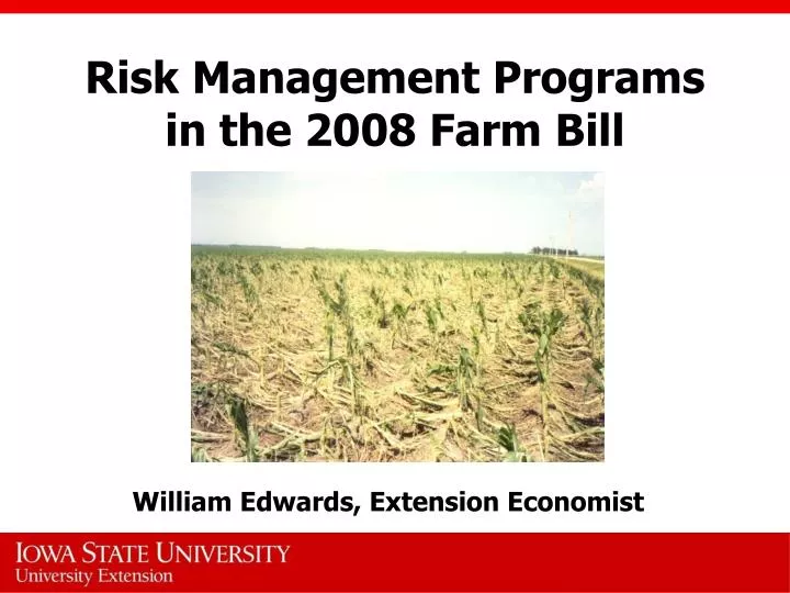 PPT - Risk Management Programs in the 2008 Farm Bill PowerPoint ...