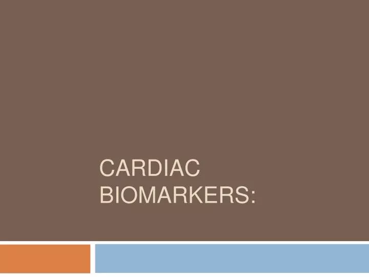 PPT - Cardiac Biomarkers: PowerPoint Presentation, free download - ID ...