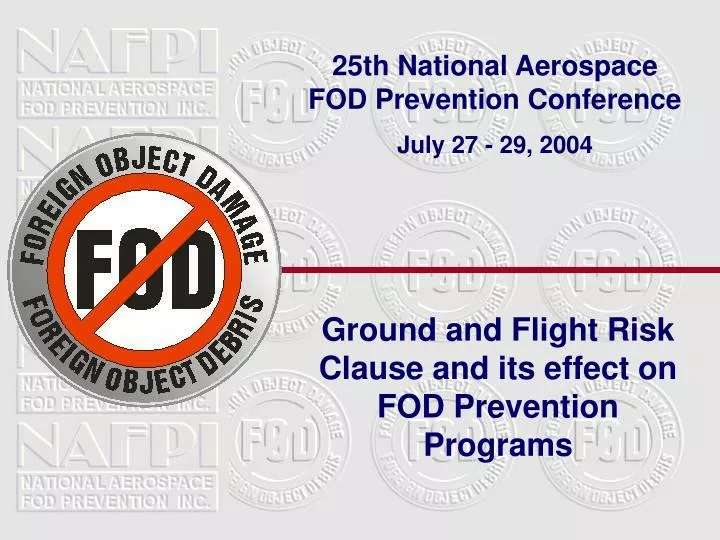 PPT - Ground and Flight Risk Clause and its effect on FOD Prevention ...