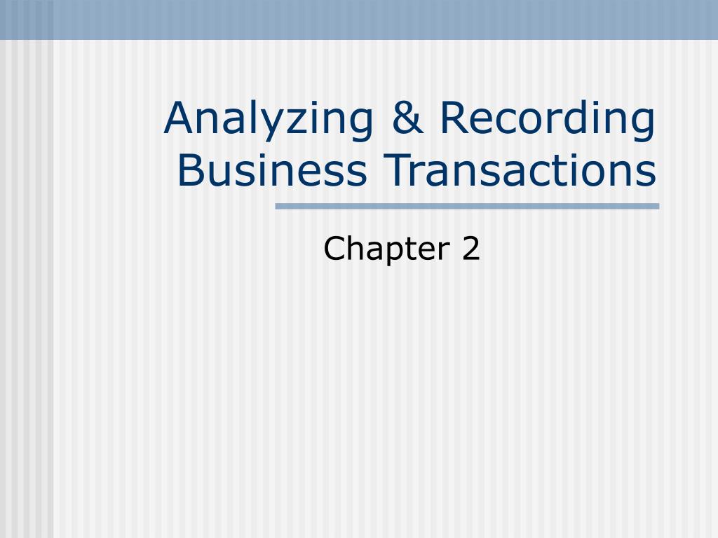 PPT - Analyzing & Recording Business Transactions PowerPoint ... PPT - Analyzing & Recording Business Transactions PowerPoint ...