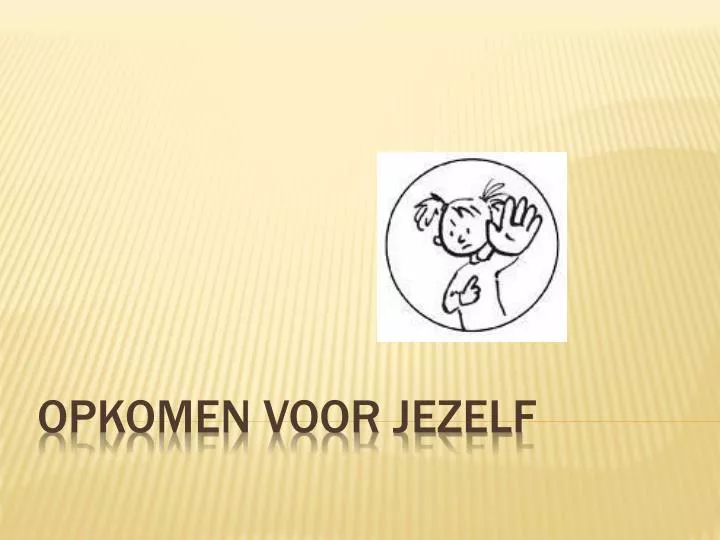 PPT - Opkomen voor jezelf PowerPoint Presentation, free download - ID ...