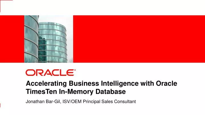 PPT - Accelerating Business Intelligence with Oracle TimesTen In-Memory Database PowerPoint ...