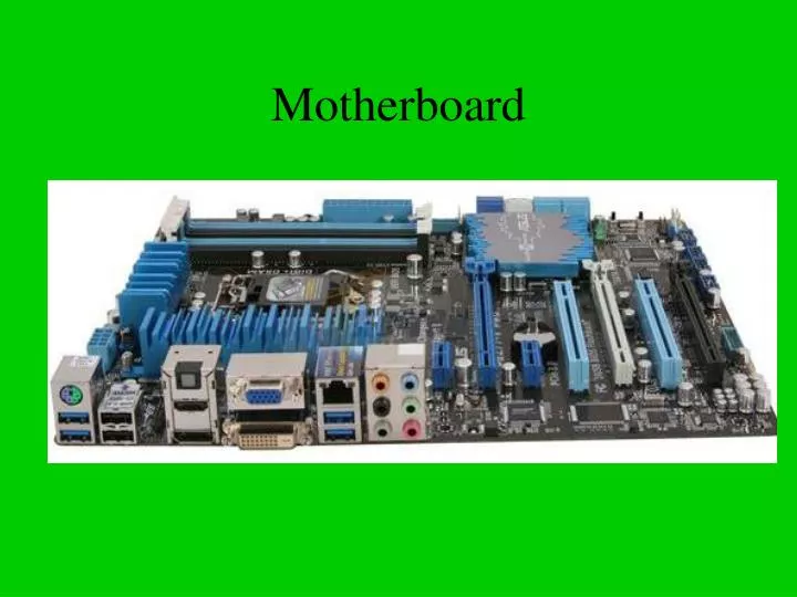 PPT - Motherboard PowerPoint Presentation, free download - ID:949985