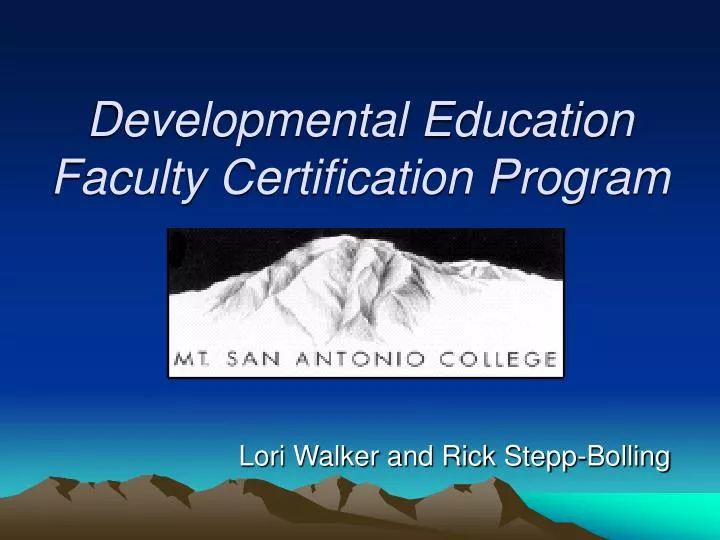 PPT - Developmental Education Faculty Certification Program PowerPoint Presentation - ID:950118