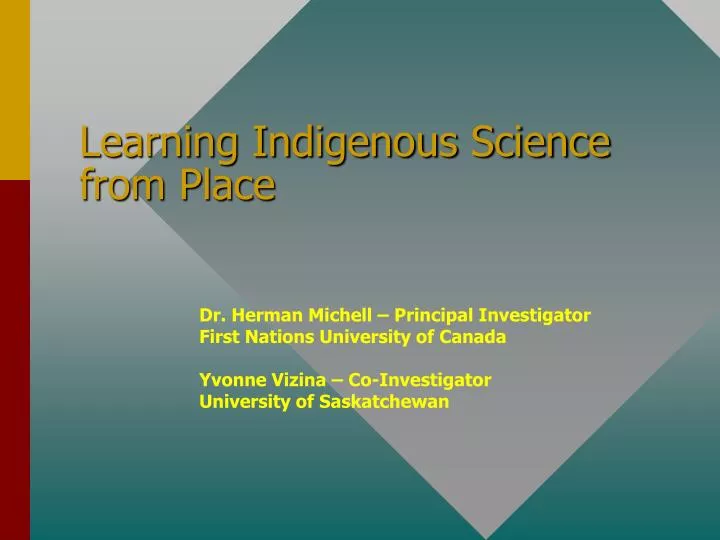 PPT - Learning Indigenous Science from Place PowerPoint Presentation ...