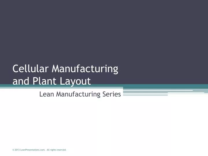 PPT - Cellular Manufacturing and Plant Layout PowerPoint Presentation ...