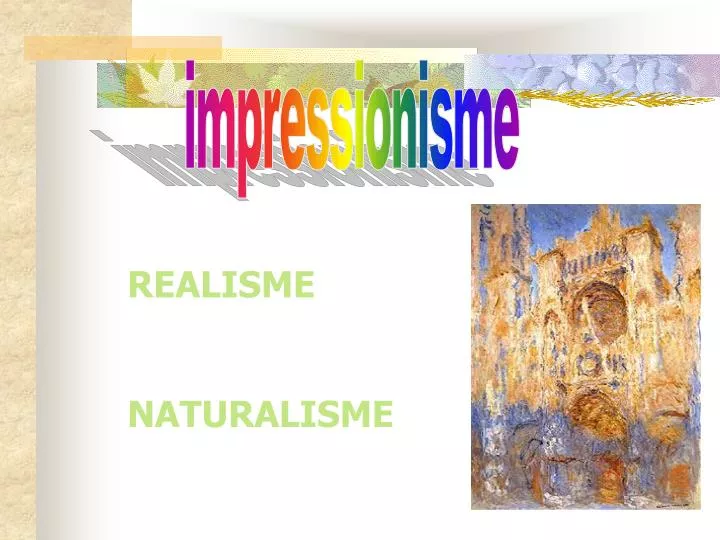PPT - impressionisme PowerPoint Presentation, free download - ID:954314
