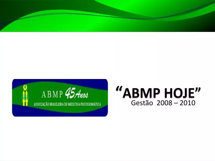 PPT - “ ABMP HOJE” PowerPoint Presentation, free download - ID:954419