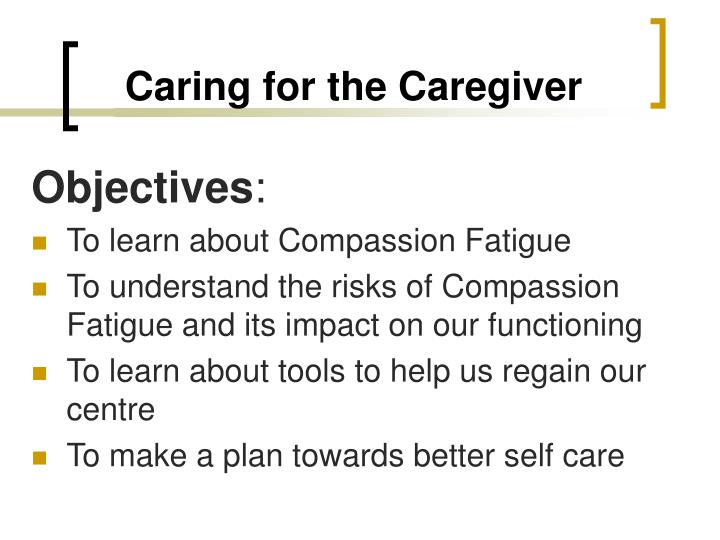 PPT - Caring for the Caregiver PowerPoint Presentation - ID:954703