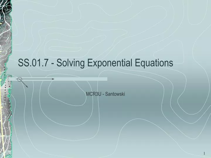 PPT - SS.01.7 - Solving Exponential Equations PowerPoint Presentation ...