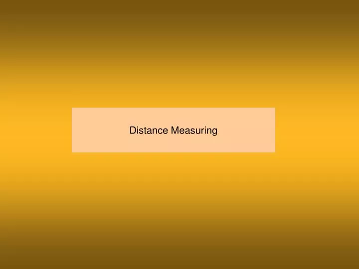 PPT - Distance Measuring PowerPoint Presentation, free download - ID:957376