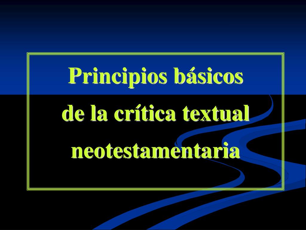 PPT - Algunas nociones básicas de “crítica textual” PowerPoint ...