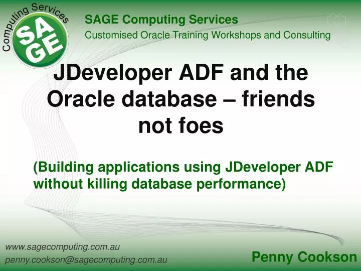 PPT - JDeveloper ADF and the Oracle database – friends not foes PowerPoint Presentation - ID:958988