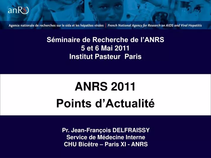 PPT - ANRS 2011 Points d’Actualité PowerPoint Presentation, free download - ID:961037