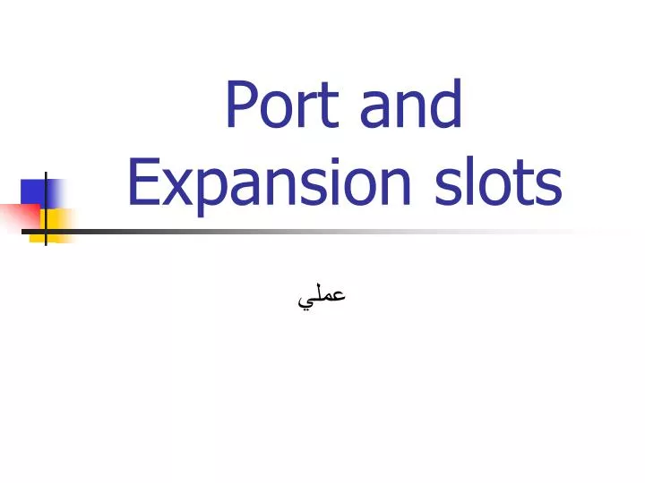 PPT - Port and Expansion slots PowerPoint Presentation, free download ...