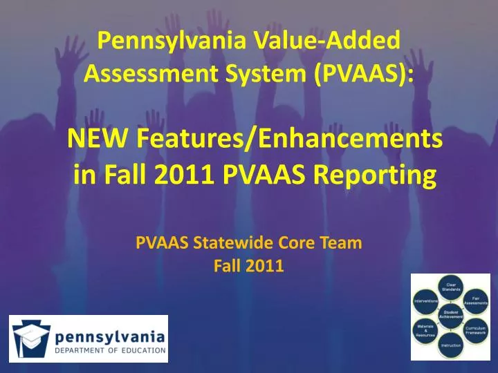 PPT - Pennsylvania Value-Added Assessment System (PVAAS): PowerPoint ...