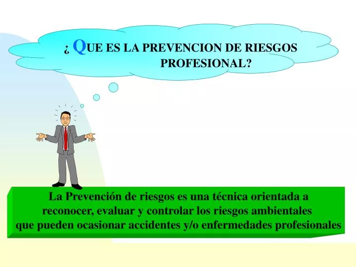 PPT - ¿ Q UE ES LA PREVENCION DE RIESGOS PROFESIONAL? PowerPoint ...