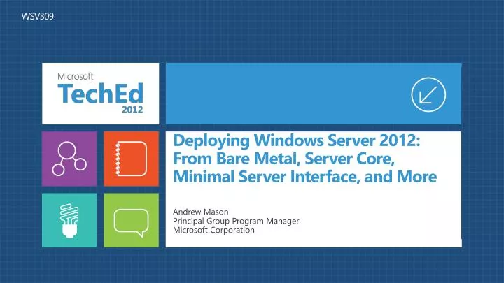 PPT - Deploying Windows Server 2012: From Bare Metal, Server Core, Minimal Server Interface, and ...