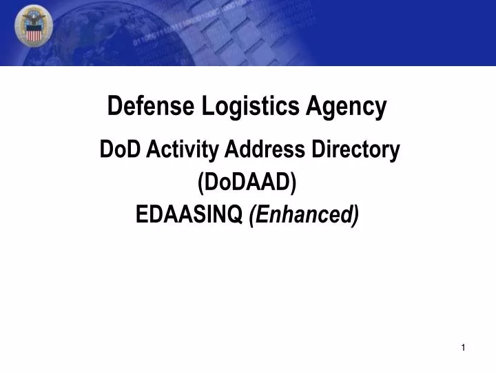 PPT - Defense Logistics Agency DoD Activity Address Directory (DoDAAD ...