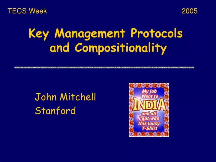 PPT - Key Management Protocols and Compositionality PowerPoint ...
