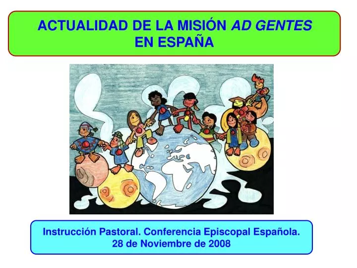 PPT - ACTUALIDAD DE LA MISIÓN AD GENTES EN ESPAÑA PowerPoint ...
