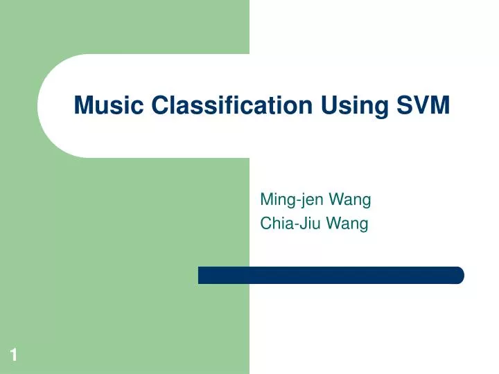PPT - Music Classification Using SVM PowerPoint Presentation, free ...