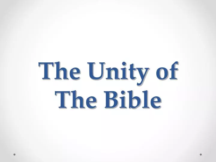 PPT - The Unity of The Bible PowerPoint Presentation, free download ...