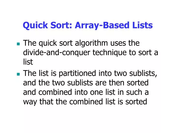 PPT - Quick Sort: Array-Based Lists PowerPoint Presentation, free ...