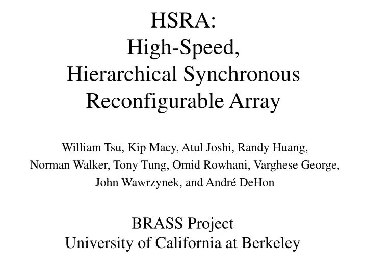 PPT - HSRA: High-Speed, Hierarchical Synchronous Reconfigurable Array ...