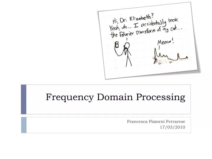 PPT - Frequency Domain Processing PowerPoint Presentation, free ...