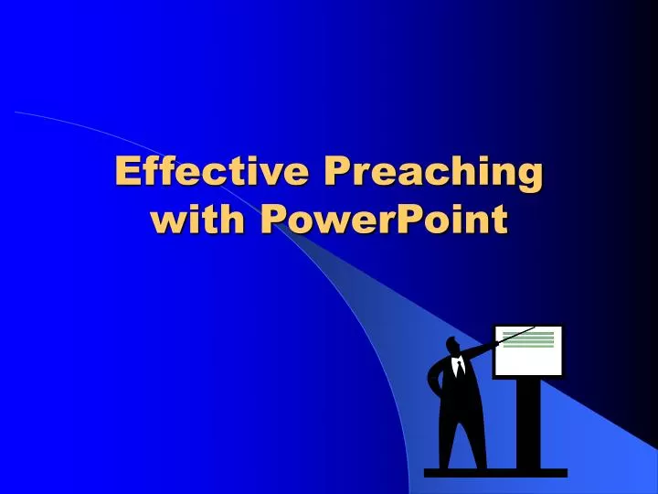 PPT - Effective Preaching with PowerPoint PowerPoint Presentation, free ...