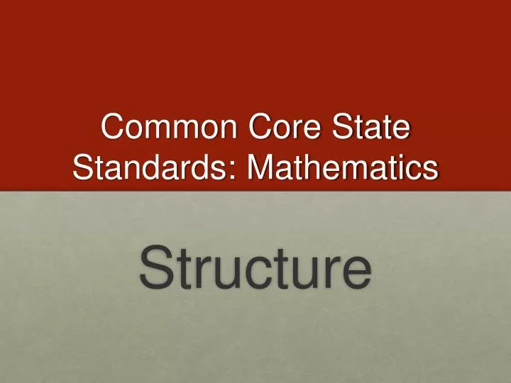 PPT - Common Core State Standards: Mathematics PowerPoint Presentation ... PPT - Common Core State Standards: Mathematics PowerPoint Presentation ...