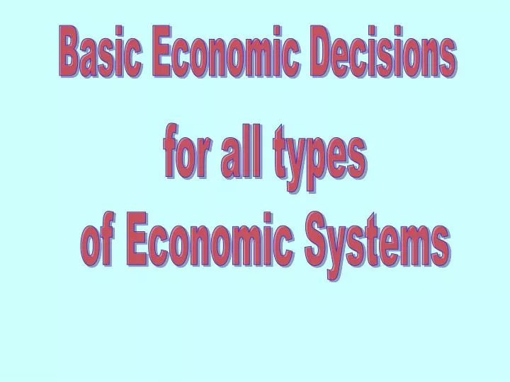 PPT - Basic Economic Decisions PowerPoint Presentation, free download ...