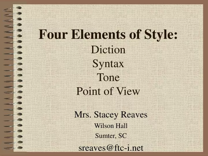 PPT - Four Elements of Style: Diction Syntax Tone Point of View ...