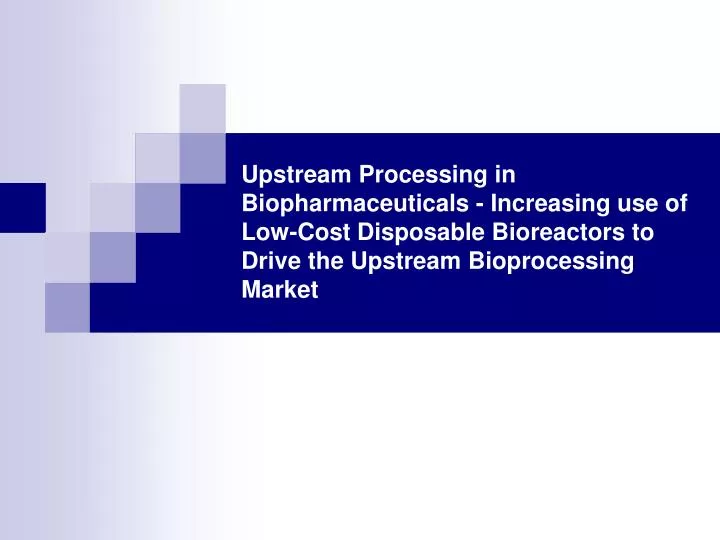 PPT - Upstream Processing in Biopharmaceuticals PowerPoint Presentation ...