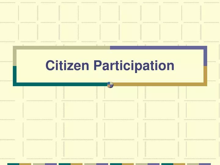 PPT - Citizen Participation PowerPoint Presentation, free download - ID ...