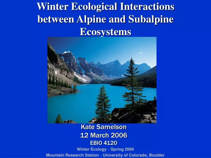 PPT - Winter Ecological Interactions between Alpine and Subalpine ...