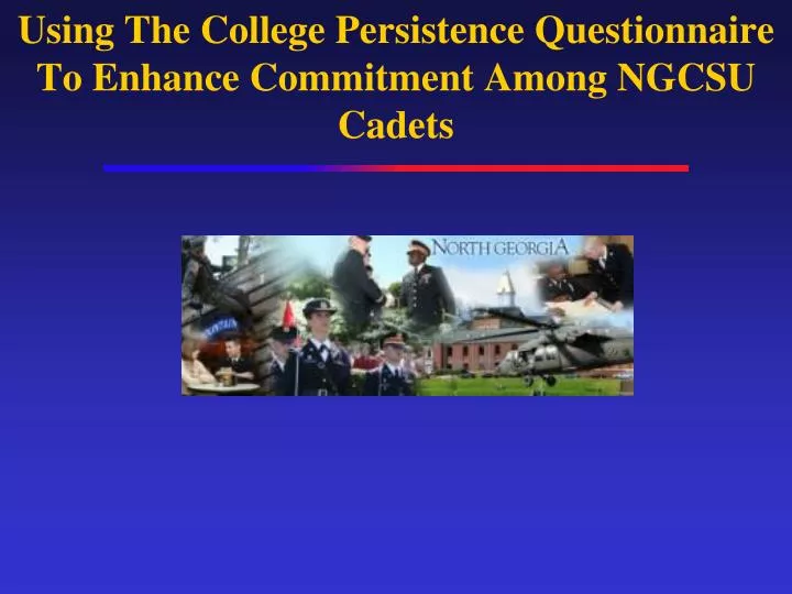 PPT - Using The College Persistence Questionnaire To Enhance Commitment ...