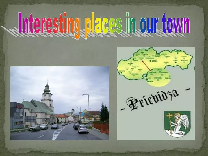 PPT - Interesting places in our town PowerPoint Presentation, free ...